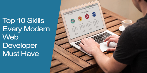Top 10 Skills Every Modern Web Developer Must Have - D5 Creation